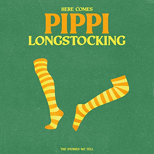 Play Here Comes Pippi Longstocking by The Stories We Tell on Amazon Music