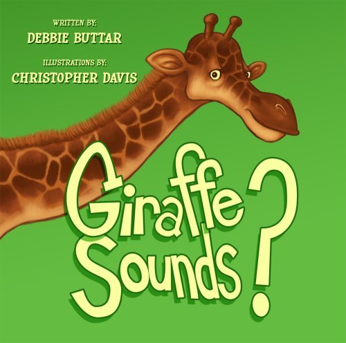 By Debbie Buttar Giraffe Sounds? (first): Debbie Buttar: Amazon.com: Books