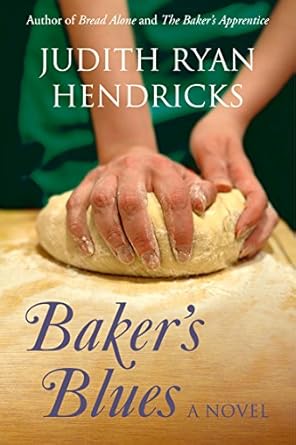 Baker's Blues (Bread Alone Series Book 3) - Kindle edition by Hendricks ...