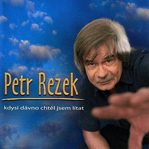 Play Kdysi Dávno Chtěl Jsem Lítat by Petr Rezek on Amazon Music