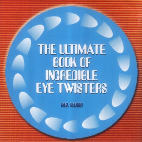 The Little Book of Incredible Eye-twisters! (Optical Illusions) by ...