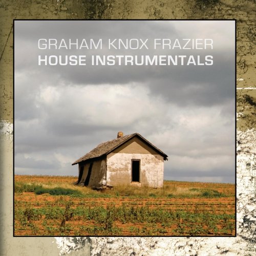 Graham Knox Frazier - House Instrumentals - Amazon.com Music
