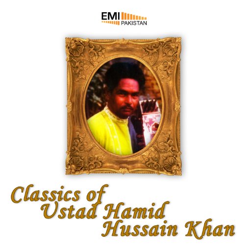 Play Classics of Ustad Hamid Hussain Khan by Ustad Hamid Hussain Khan ...