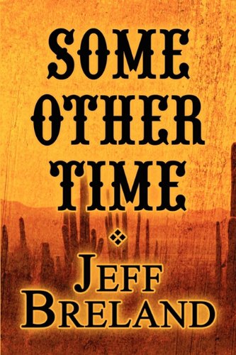 Some Other Time: Breland, Jeff: 9781456008031: Amazon.com: Books