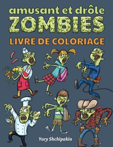 Amazon.com: Amusant et drole Zombies Livre de coloriage: Premier zombie ...