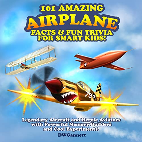 101 Amazing Airplane Facts: And Fun Trivia for Smart Kids! (Audio ...
