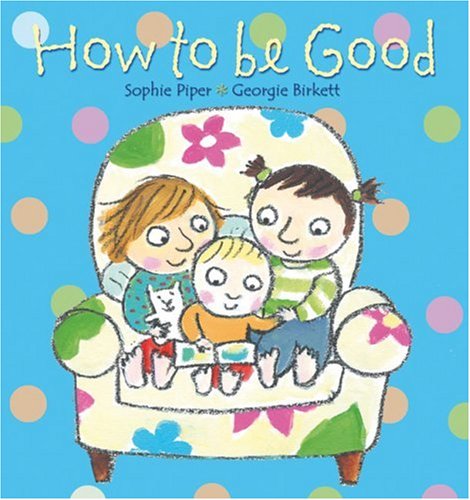 Amazon.com: How to Be Good: 9780745960432: Piper, Sophie, Birkett ...