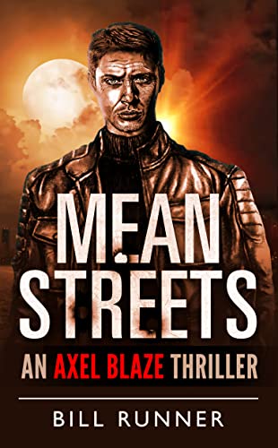 Mean Streets (Axel Blaze Thriller Book 4) - Kindle edition by Runner ...