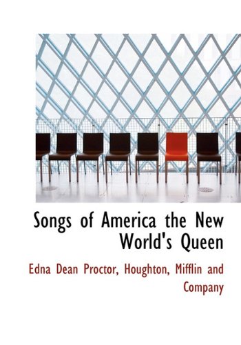 Amazon | Songs of America the New World's Queen | Proctor, Edna Dean ...