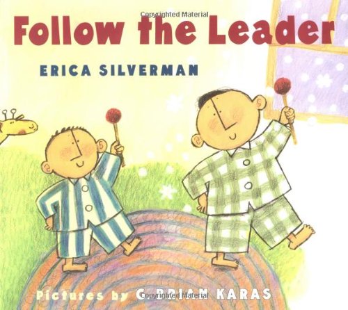 Follow the Leader: Silverman, Erica, Karas, G. Brian: 9780374424039 ...