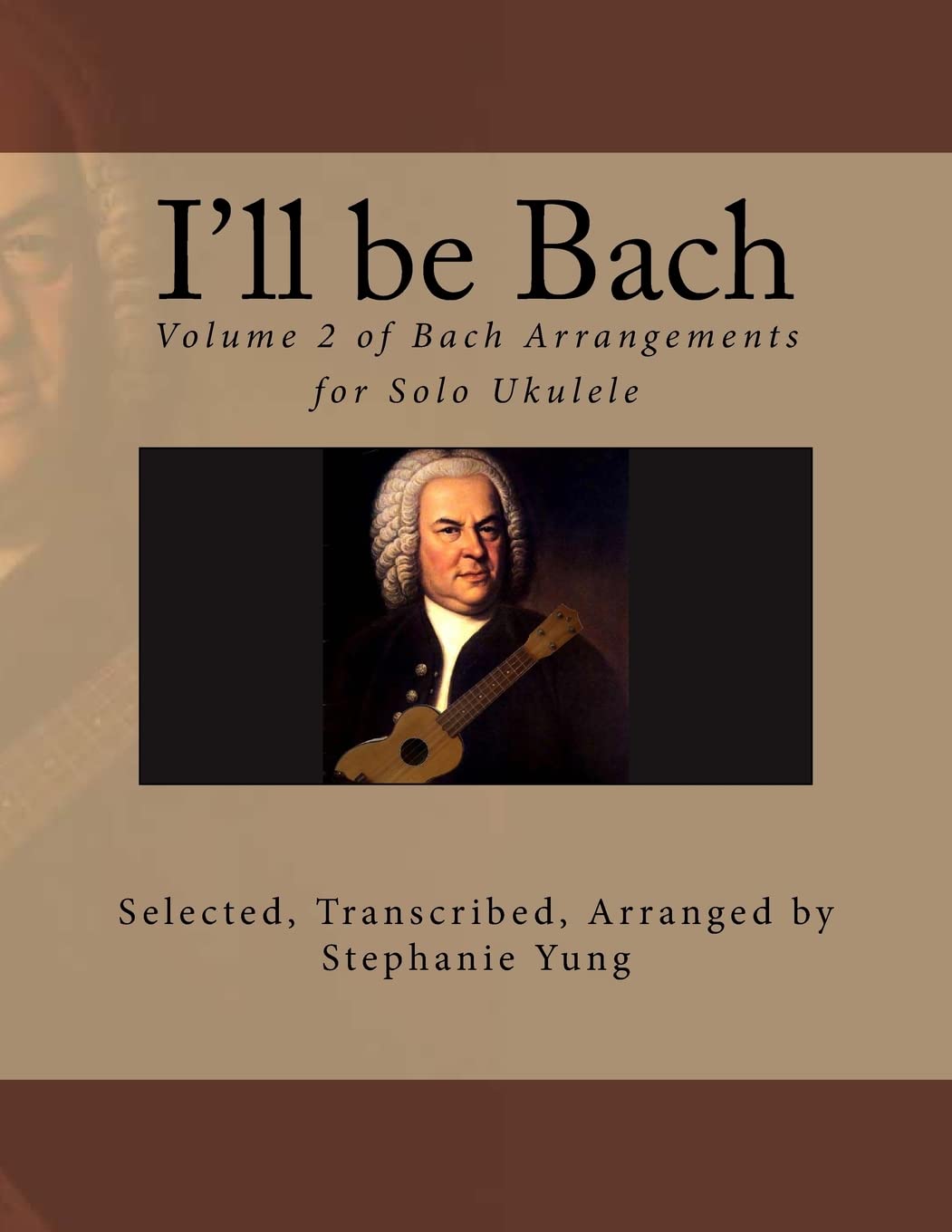Amazon.com: I'll be Bach: Volume 2 of Bach Arrangements for Solo ...