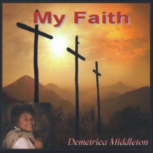 Play My Faith by Demetrica Middleton on Amazon Music