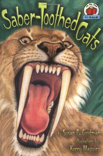 Saber-toothed Cats (On My Own Science): Goodman, Susan E., Maguire ...