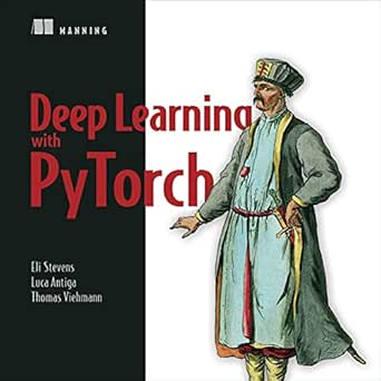 Amazon.com: Deep Learning with PyTorch: Build, Train, and Tune Neural ...