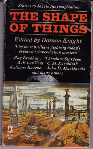 The Shape of Things: Damon Knight: Amazon.com: Books