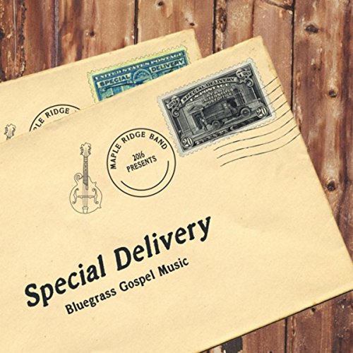 Play Special Delivery by Maple Ridge Band on Amazon Music
