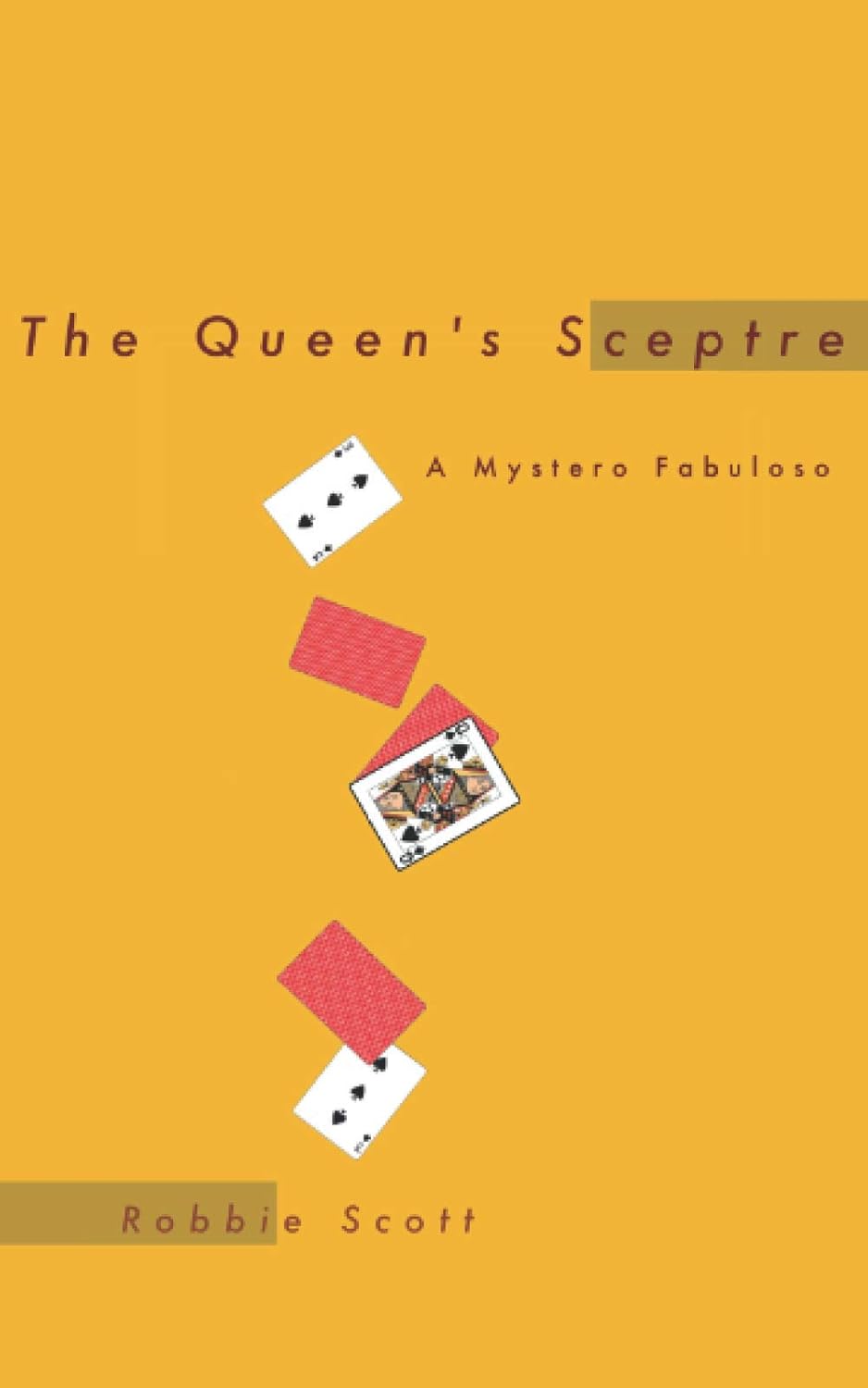 The Queen's Sceptre: Scott, Robbie: 9781449592103: Amazon.com: Books