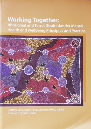 Working Together : Aboriginal and Torres Strait Islander Mental Health ...