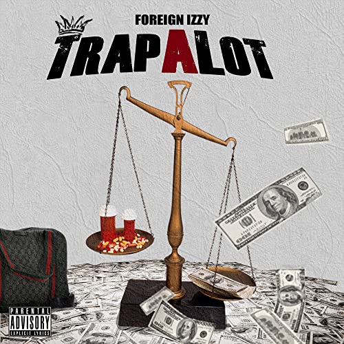 Écouter TrapALot de Foreign Izzy sur Amazon Music