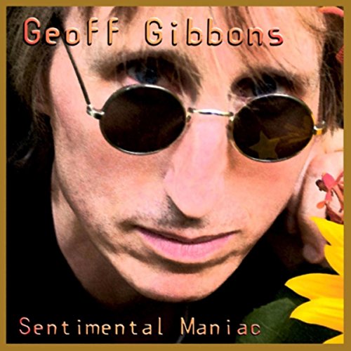 Amazon.co.jp: Sentimental Maniac : Geoff Gibbons: デジタルミュージック