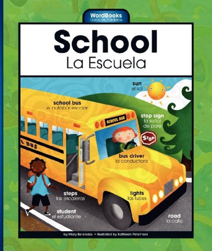School/ La Escuela (Wordbooks/ Libros De Palabras) (English and Spanish ...
