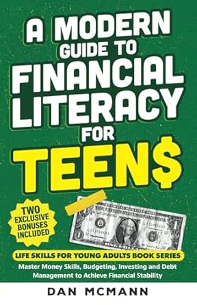 Amazon.com: A Modern Guide to Financial Literacy for Teens: Master ...