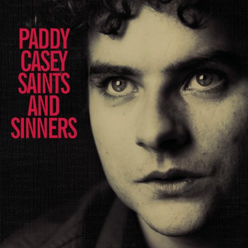 Écouter Saints & Sinners par Paddy Casey sur Amazon Music Unlimited