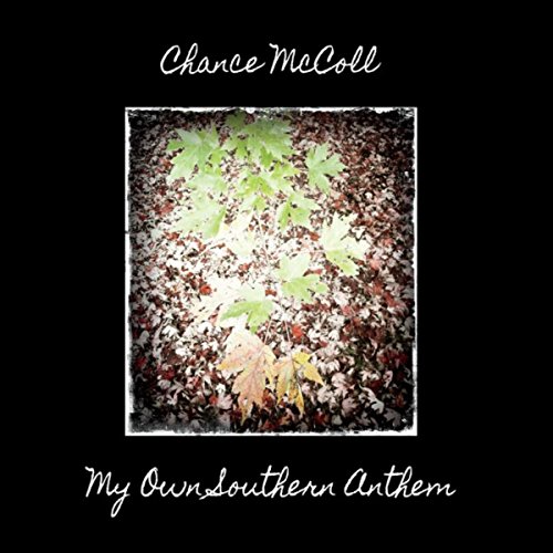 Amazon.com: My Own Southern Anthem : Chance McColl: Digital Music