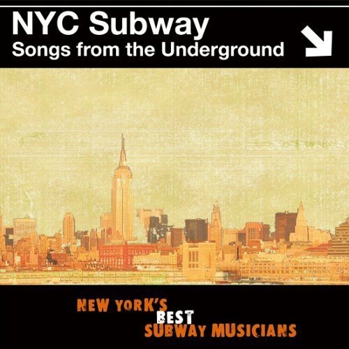 Various Artists - NYC Subway-Songs From the Underground - Amazon.com Music