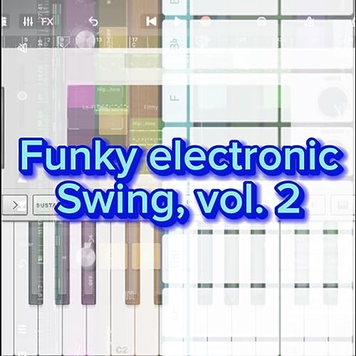 Play Funky Electronic Swing, Vol. 2 by VARIOUS ARTISTS on Amazon Music