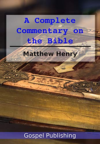 Matthew Henry's Complete Commentary on the Bible eBook : Henry, Matthew ...