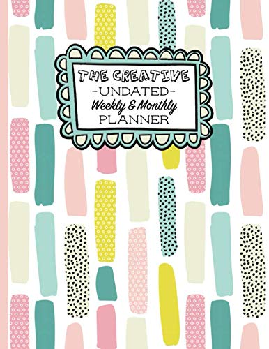 Amazon.com: The Creative-Undated Weekly and Monthly Planner: One Year ...