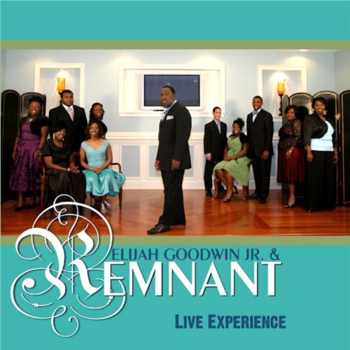 Play Live Experience by Elijah Goodwin Jr. & Remnant on Amazon Music