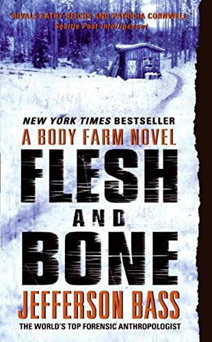 Flesh and Bone: A Body Farm Novel: Bass, Jefferson: 9780060759841 ...