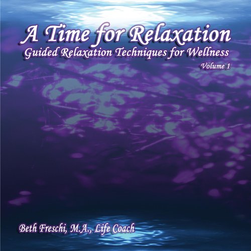 Play A Time for Relaxation, Vol. 1: Guided Relaxation Techniques for ...