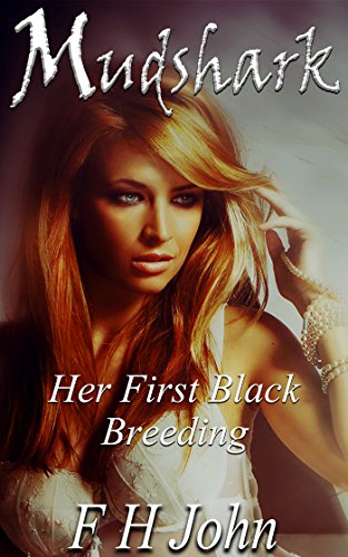 Mudshark: Her First Black Breeding eBook : John, Fh, Writer, Paw ...