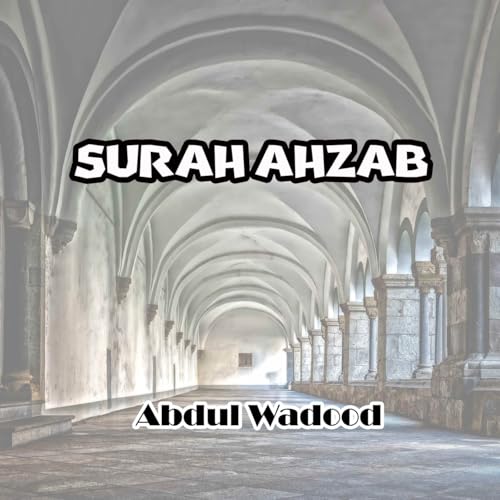 Surah Ahzab von Abdul Wadood bei Amazon Music - Amazon.de