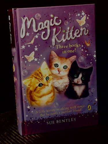 Magic Kitten (Three Books in One): Bentley, Sue: Amazon.com: Books