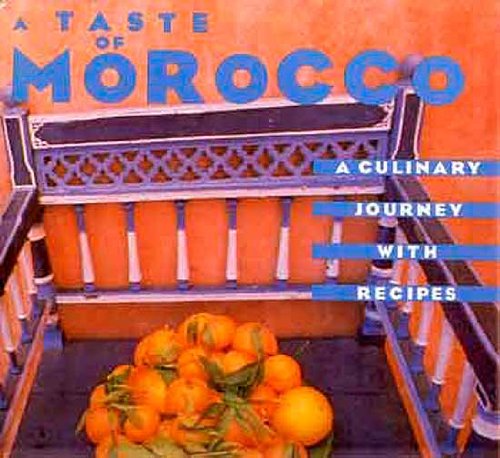 A Taste of Morocco: A Culinary Journey with Recipes: Carrier, Robert ...
