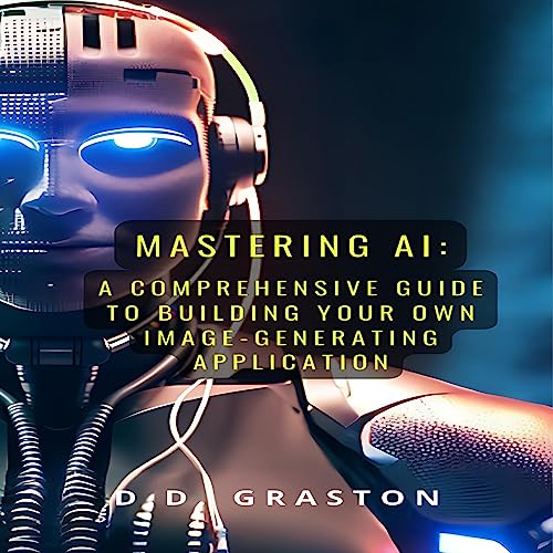 Amazon.com: Mastering AI Image Generation: A Comprehensive Guide to ...