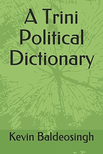 A Trini Political Dictionary: Baldeosingh, Kevin: 9781980423874: Amazon ...