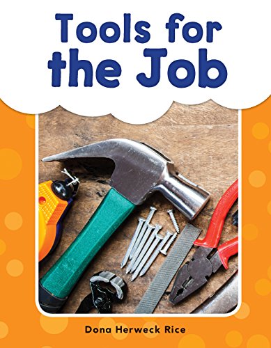 Tools for the Job (My Words Readers) eBook : Dona Herweck Rice: Amazon ...