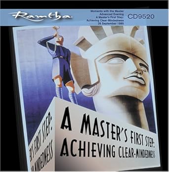 Amazon.com: Ramtha on A Master s First Step: Achieving Clear-Mindedness ...