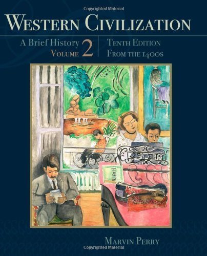 Western Civilization: A Brief History, Volume II: From the 1400's 10th ...