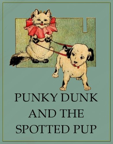 Punky Dunk and the Spotted Pup (Illustrated) - Kindle edition by Mous ...