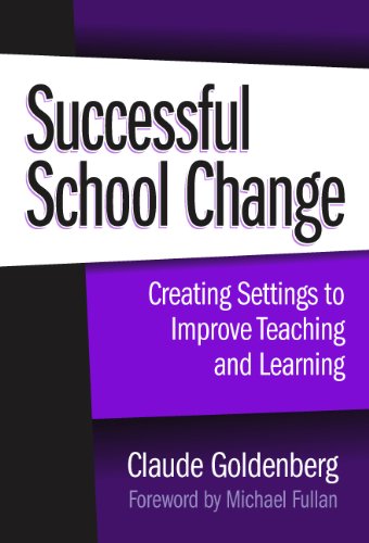 Successful School Change: Creating Settings to Improve Teaching and ...