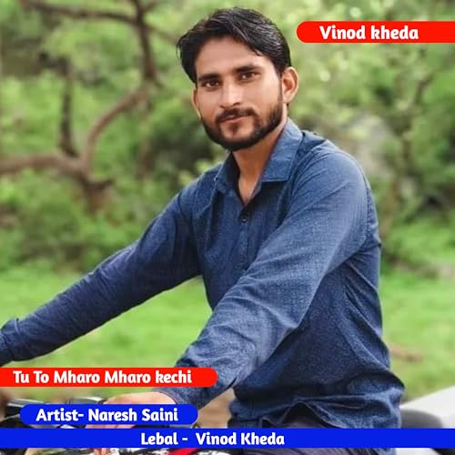 Tu To Mharo Mharo kechi von Naresh Saini auf Amazon Music Unlimited