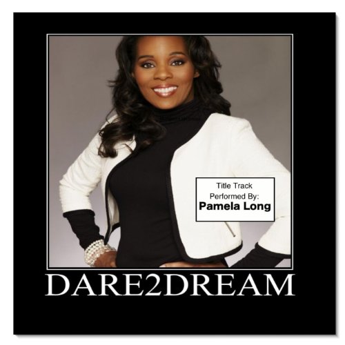 Amazon.com: Dare 2 Dream : Pamela Long: Digital Music