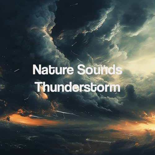 Amazon MusicでThunderstorm Sound Bank & Thunderstorm SleepのNature Sounds ...