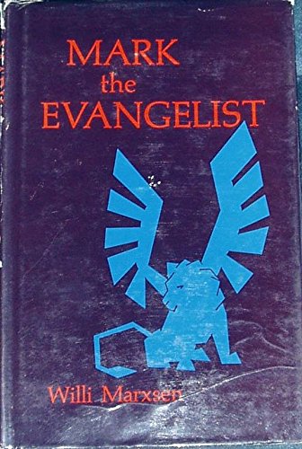 Mark the Evangelist; Studies on the Redaction History of the Gospel ...